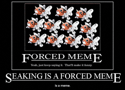 Forced Meme - Encyclopedia Dramatica
